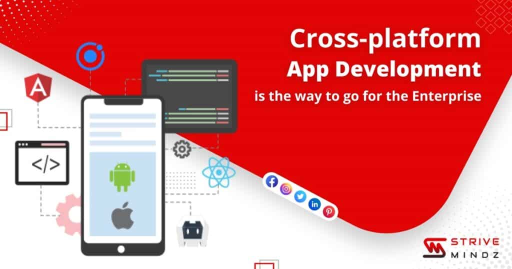 Cross-platform app development is the way to go for the Enterprise