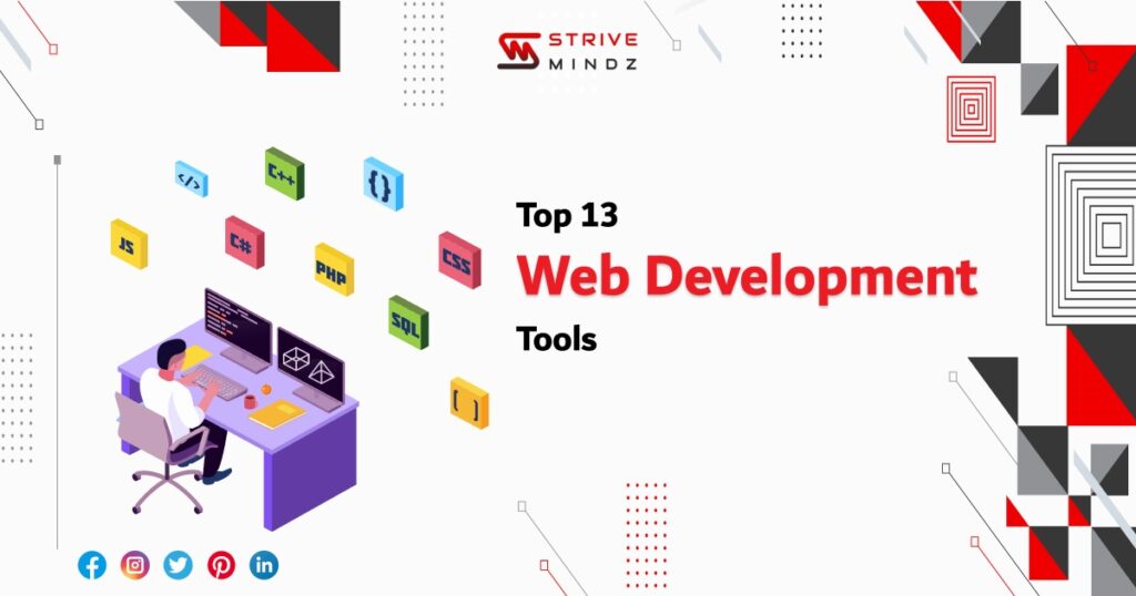 Top 13 Web Development Tools 2021: Review by Strivemindz