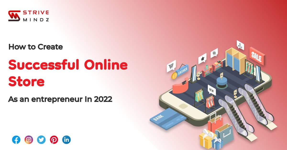How to create a successful online store as an entrepreneur in 2022