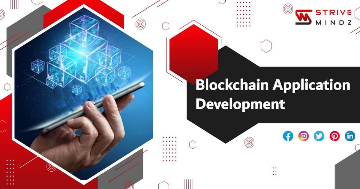 Blockchain Application Development 2023- Overview And 7 Steps To Develop It