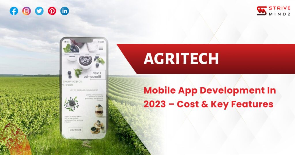 Agritech Mobile App Development in 2023 – Cost & Key Features
