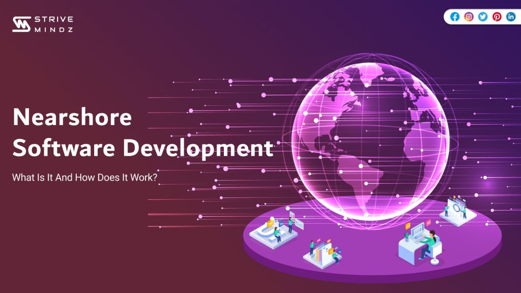 What is Nearshore Software Development? [Guide 2024]