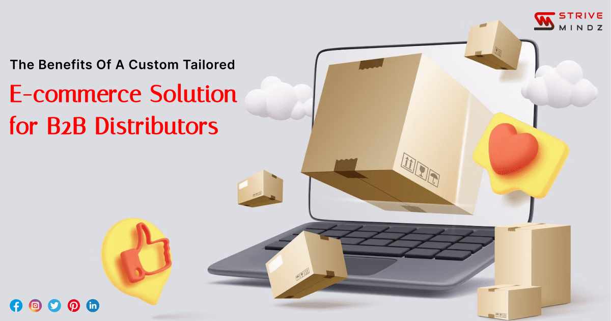 The Benefits of a Custom E-commerce Solution for B2B Distributors