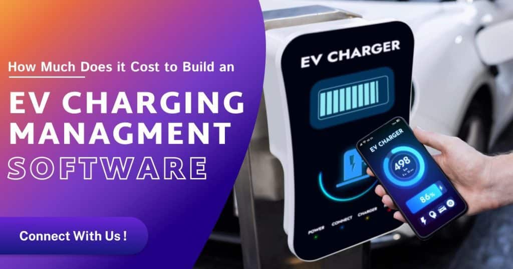 How Much Does it Cost to Build an EV Charging Management Software in 2024?