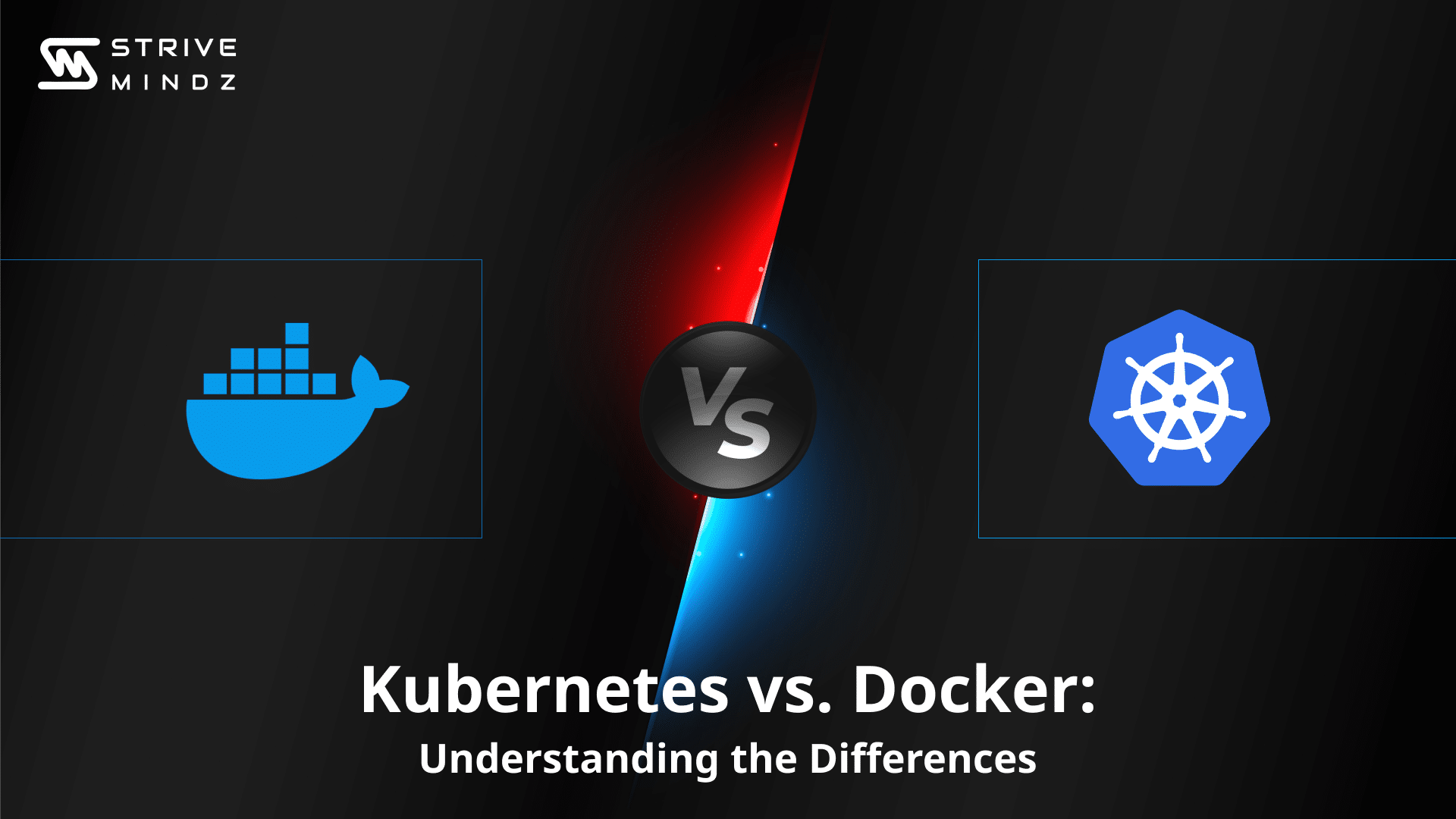 Kubernetes vs. Docker: Understanding the Differences