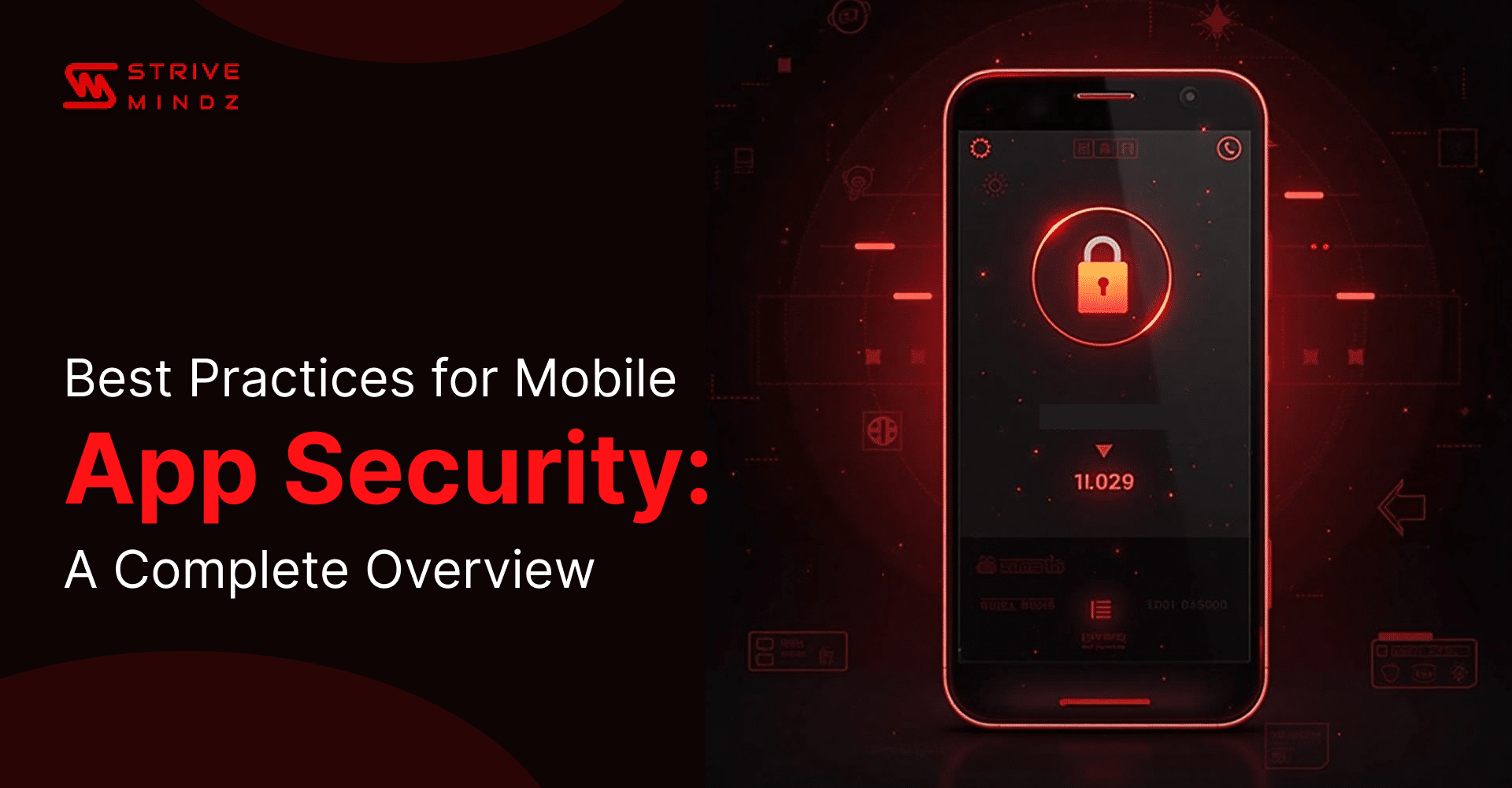 Best Practices for Mobile App Security: A Complete Overview